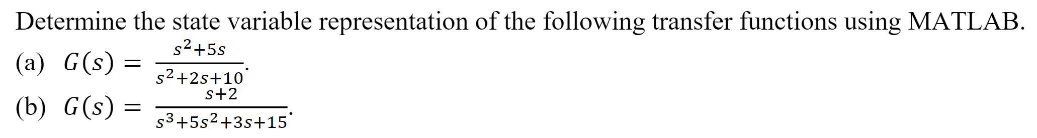 Solved Determine the state variable representation of the | Chegg.com