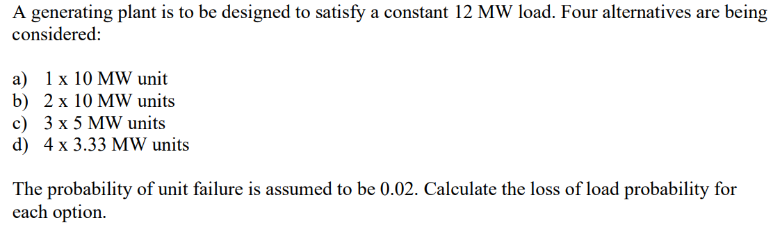 Solved A generating plant is to be designed to satisfy a | Chegg.com