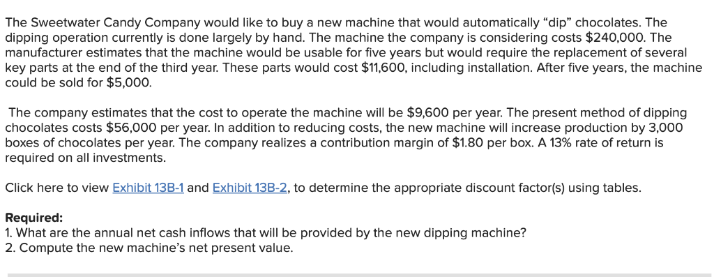 Solved The Sweetwater Candy Company would like to buy a new | Chegg.com