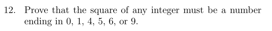 Solved 12. Prove that the square of any integer must be a | Chegg.com