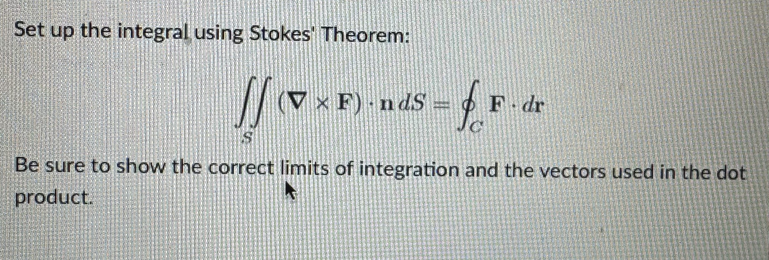 Set up ﻿the integral using Stokes' | Chegg.com