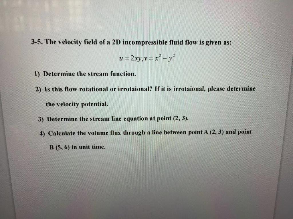 Solved 3-5. The velocity field of a 2D incompressible fluid | Chegg.com