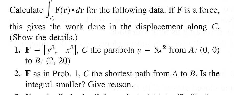 Solved Calculate ∫CF(r)⋅dr for the following data. If F is a | Chegg.com