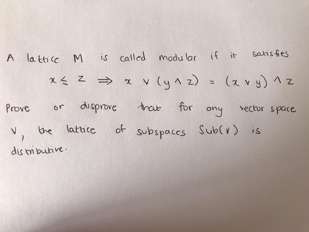 Solved A lattice is called modular if it satisfies Σ E xa z | Chegg.com