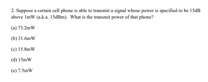 Solved 2. Suppose a certain cell phone is able to transmit a | Chegg.com