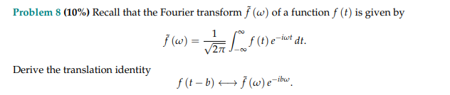 Solved Problem 8(10%) Recall that the Fourier transform | Chegg.com
