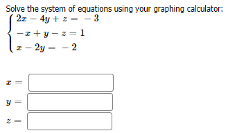 Solved Solve the system of equations using your graphing | Chegg.com