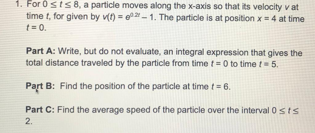 Solved For 0 ≤ t ≤ 8, a particle moves along the x-axis so | Chegg.com