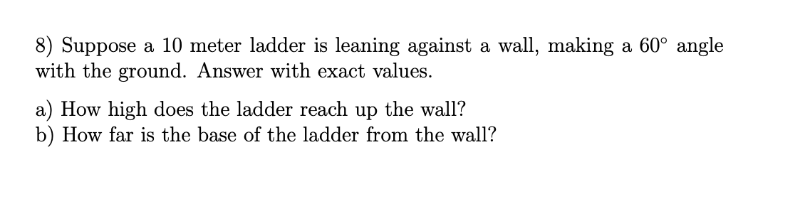 Solved 8) Suppose a 10 meter ladder is leaning against a | Chegg.com