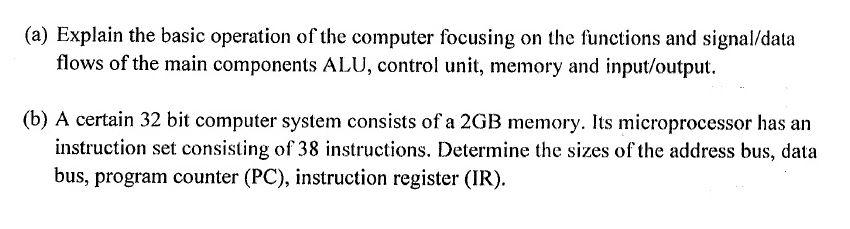 Solved (a) Explain the basic operation of the computer | Chegg.com