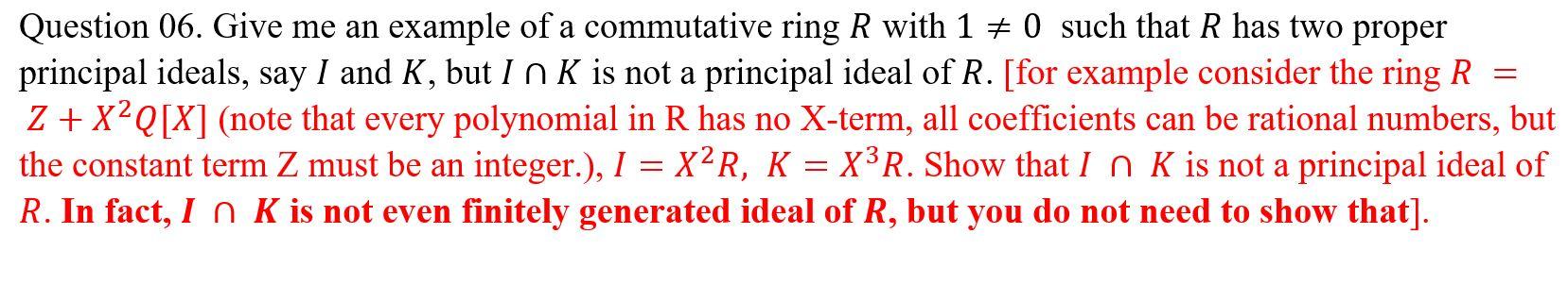 Solved Question 06. Give me an example of a commutative ring | Chegg.com