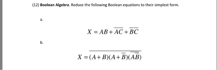 Solved (12) Boolean Algebra. Reduce the following Boolean | Chegg.com