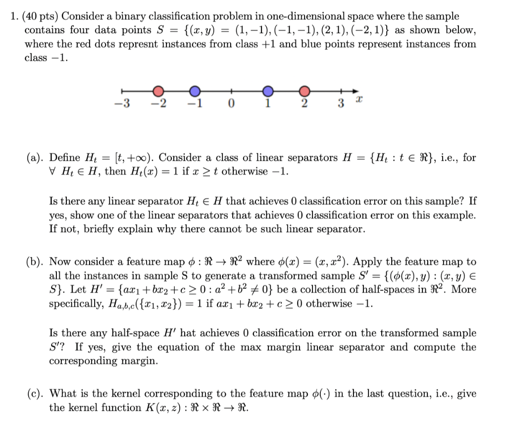 Solved = 1. (40 pts) Consider a binary classification | Chegg.com