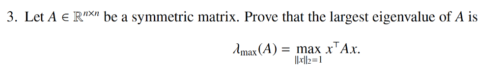 Solved 3. Let A є Rnxn be a symmetric matrix. Prove that the | Chegg.com