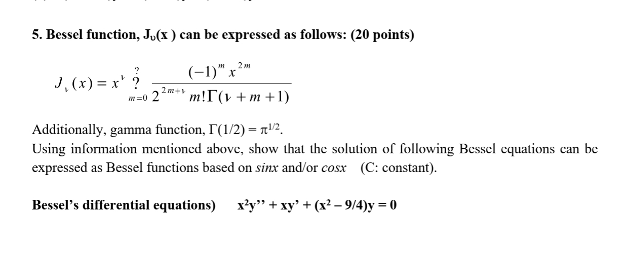 Solved 5. Bessel function, Jv(x) can be expressed as | Chegg.com