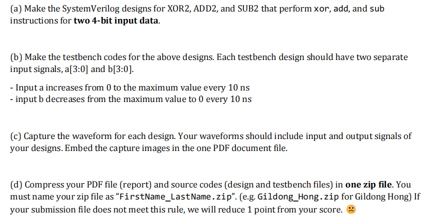 (a) Make the SystemVerilog designs for XOR2, ADD2, | Chegg.com