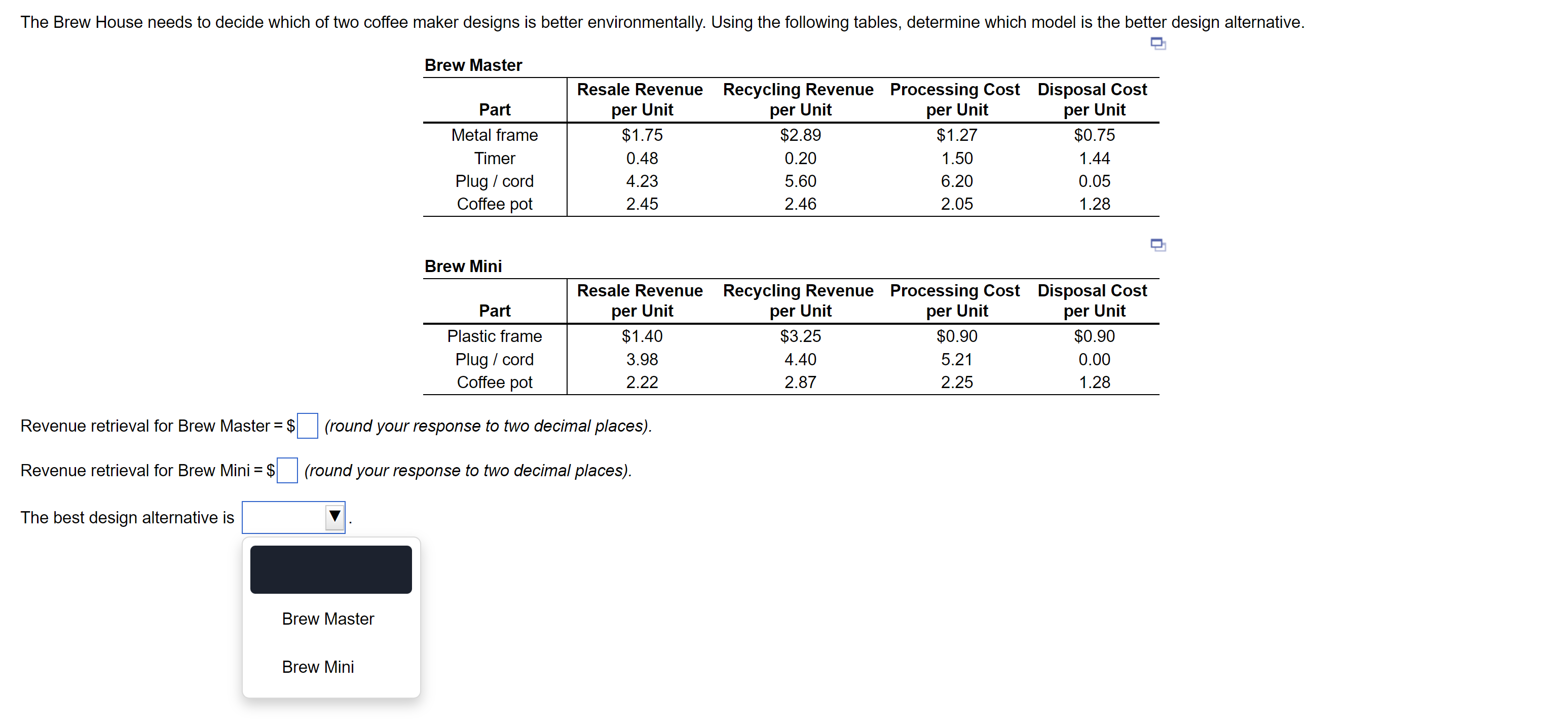 Solved Revenue retrieval for Brew Master =$ (round your | Chegg.com