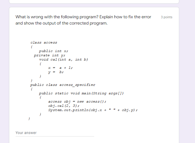 Solved 3 points What is wrong with the following program? | Chegg.com