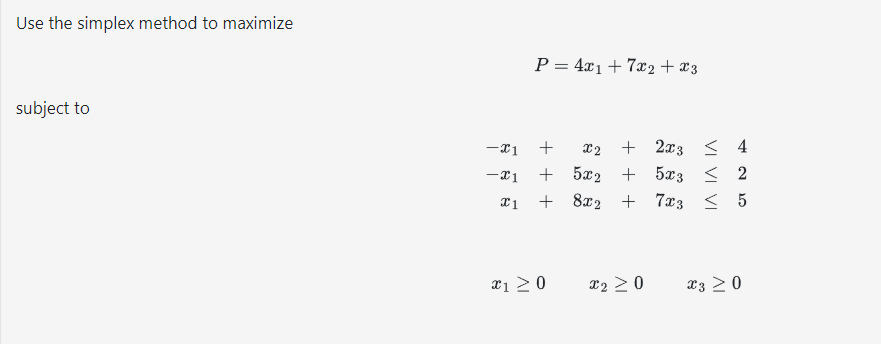 Solved Use the simplex method to maximize | Chegg.com