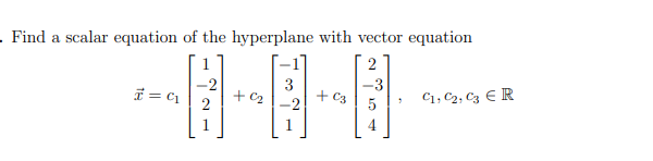 Solved . Find a scalar equation of the hyperplane with | Chegg.com