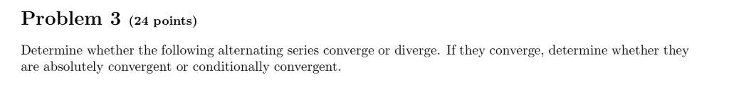 Solved Problem 3 (24 points) Determine whether the following | Chegg.com
