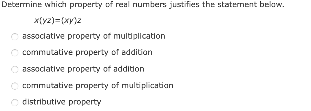 Solved Determine which property of real numbers justifies | Chegg.com