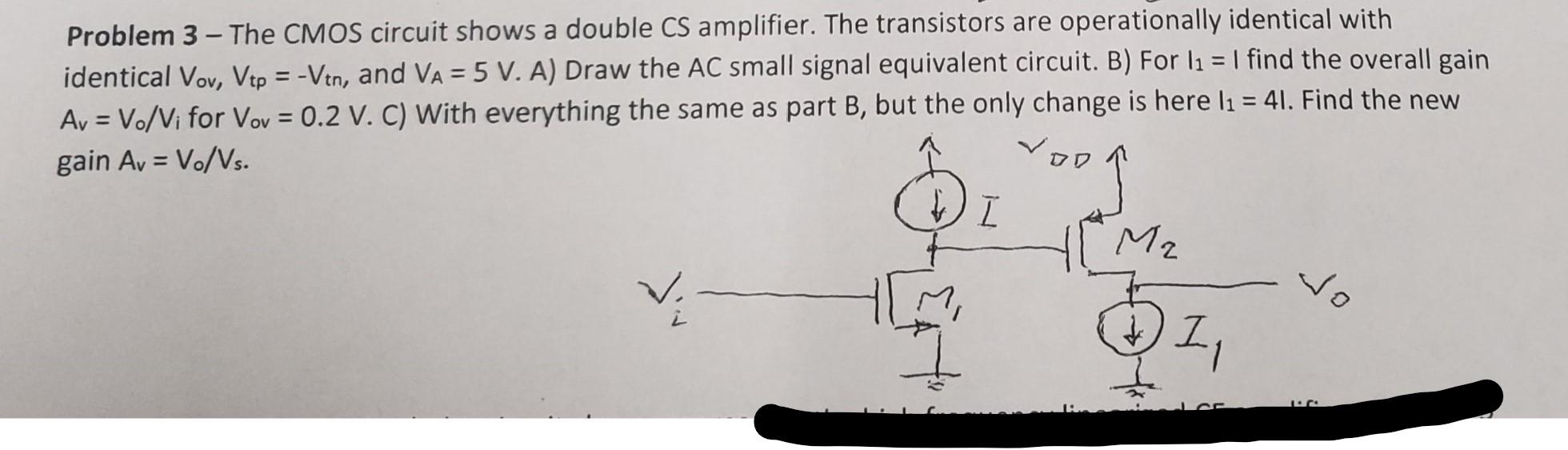 Solved Problem 3 - The CMOS circuit shows a double CS | Chegg.com