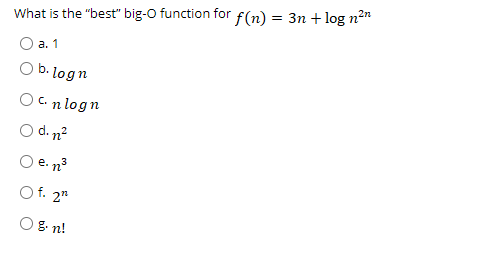 Solved What is the "best" big-O function for f(n) = 3n + log | Chegg.com
