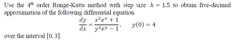 Solved Use the 4th order Runge-Kutta method with step size h | Chegg.com
