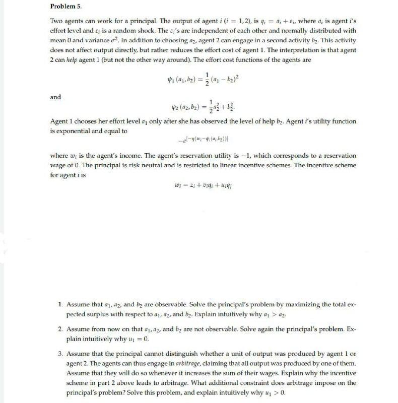 Solved Problem 5. Two agents can work for a principal. The | Chegg.com