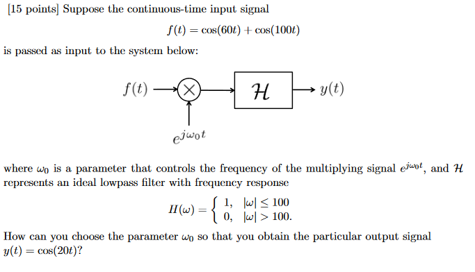Solved 15 Points Suppose The Continuous Time Input Signal 