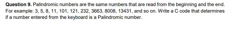 Solved Question 9. Palindromic numbers are the same numbers | Chegg.com