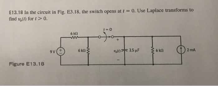 Solved E 1318 In the circuit in Fig. E318, the switch opens | Chegg.com
