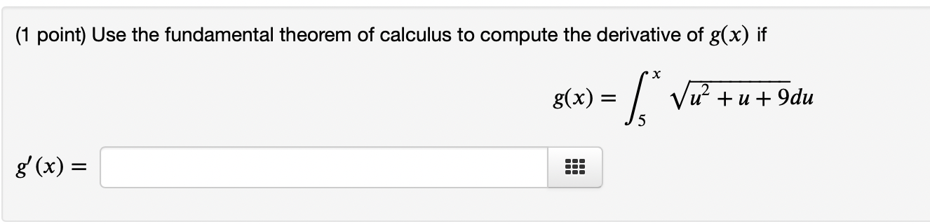 Solved (1 point) Use the fundamental theorem of calculus to | Chegg.com
