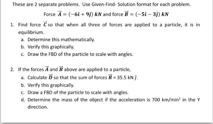 Solved These are 2 separate problems. Use Given-Find- | Chegg.com