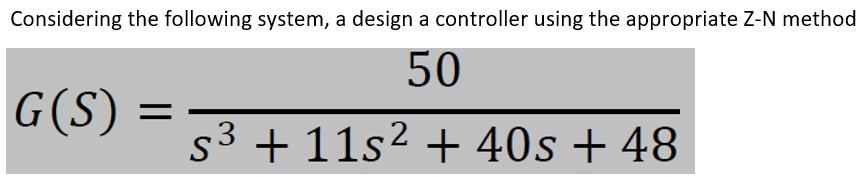 Solved Considering the following system, a design a | Chegg.com