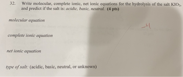 Solved 32. Write molecular, complete ionic, net ionic | Chegg.com