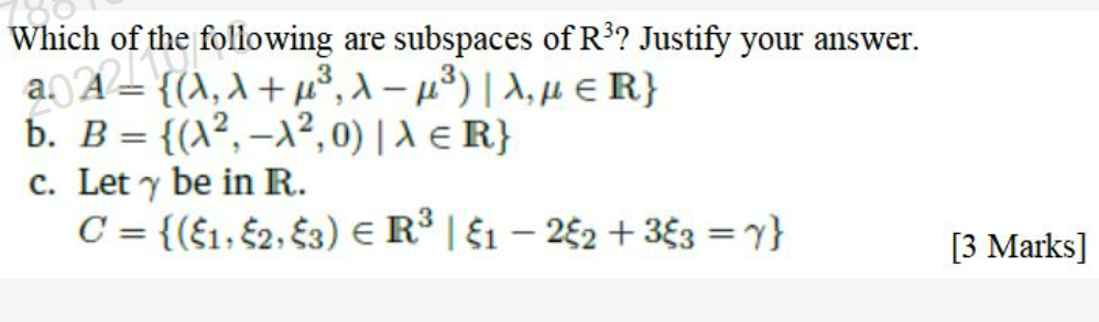 Solved Which of the following are subspaces of R3 ? Justify | Chegg.com