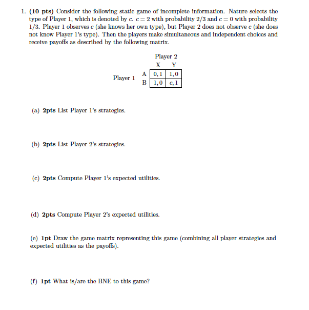 1. (10 pts) Consider the following static game of | Chegg.com