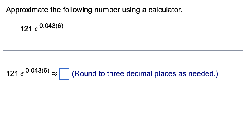 Solved Approximate the following number using a calculator. | Chegg.com