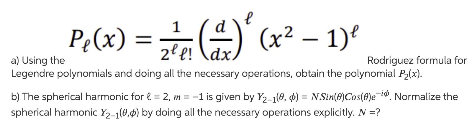 Solved 1 d = 2ll! a) Using the ix Rodriguez formula for | Chegg.com