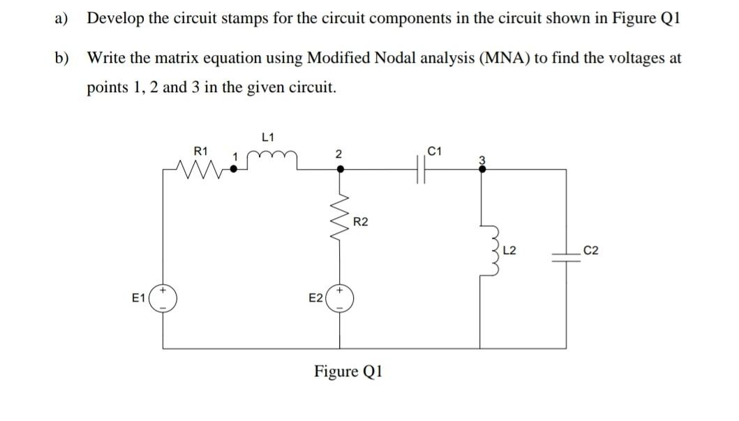 Solved a) Develop the circuit stamps for the circuit | Chegg.com