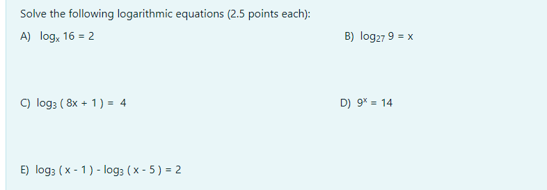 Solved Solve the following logarithmic equations (2.5 points | Chegg.com