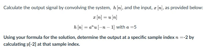 Solved Calculate the output signal by convolving the system, | Chegg.com