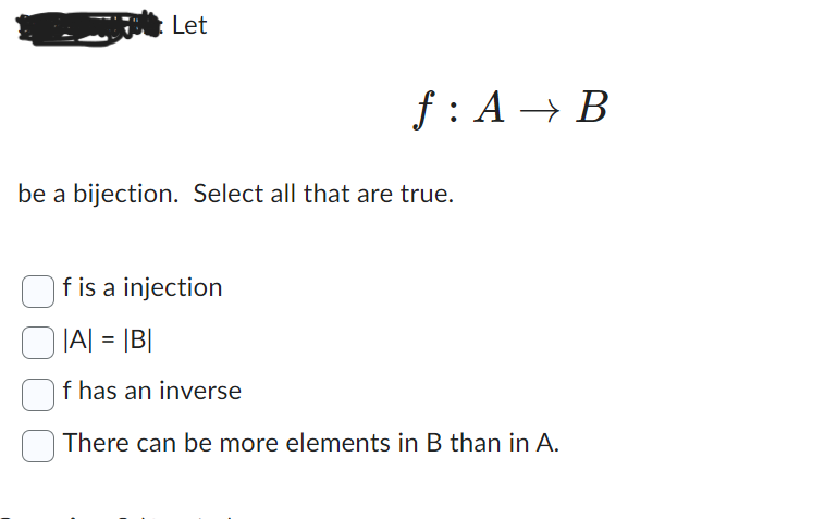 Solved f:A→B be a bijection. Select all that are true. f is | Chegg.com
