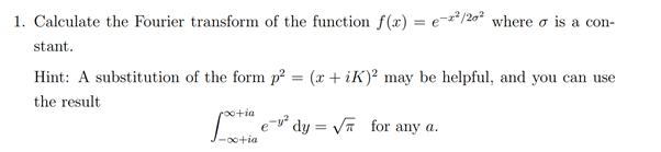Solved 1. Calculate the Fourier transform of the function | Chegg.com