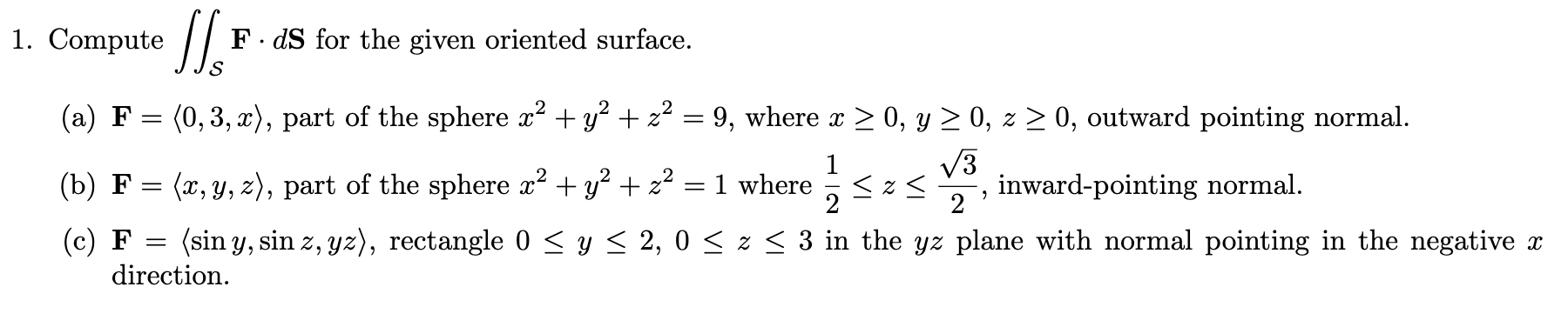 Solved 1. Compute ∬SF⋅dS for the given oriented surface. (a) | Chegg.com