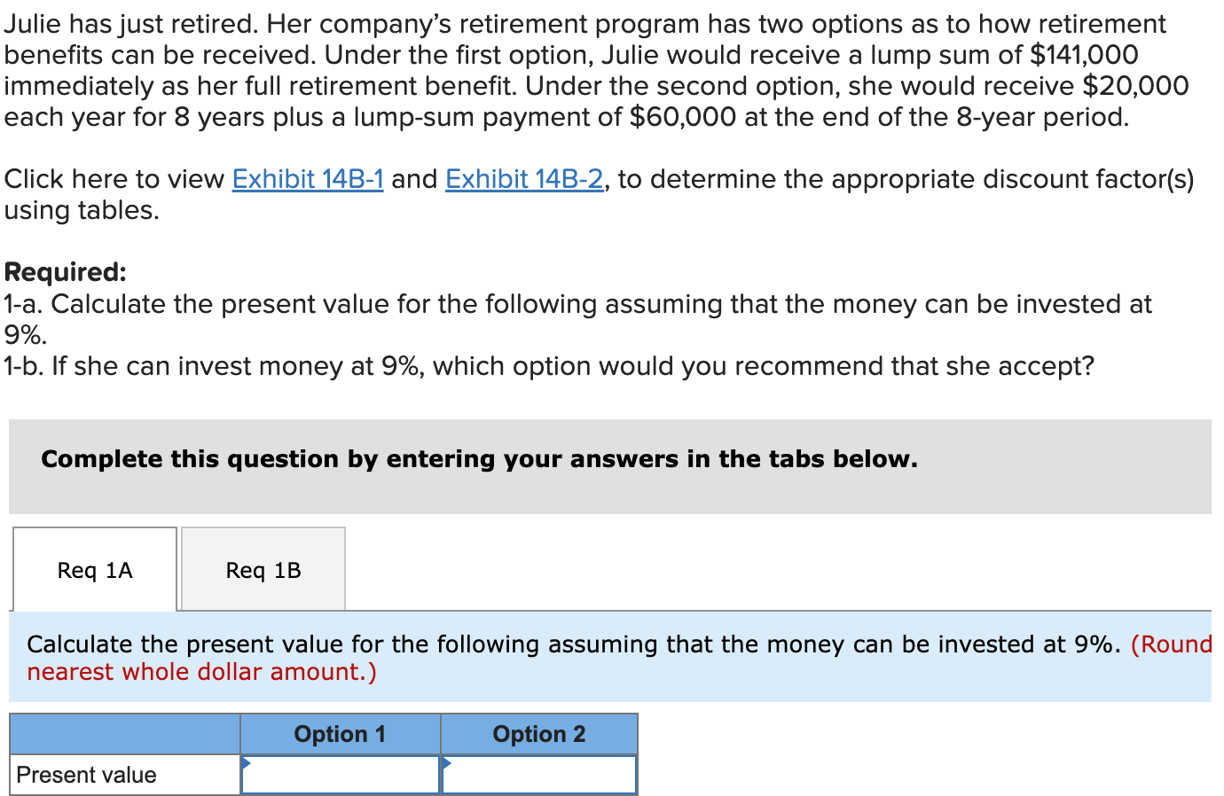 Solved EXHIBIT 14B-2 Present Value of an Annuity of $1 in | Chegg.com