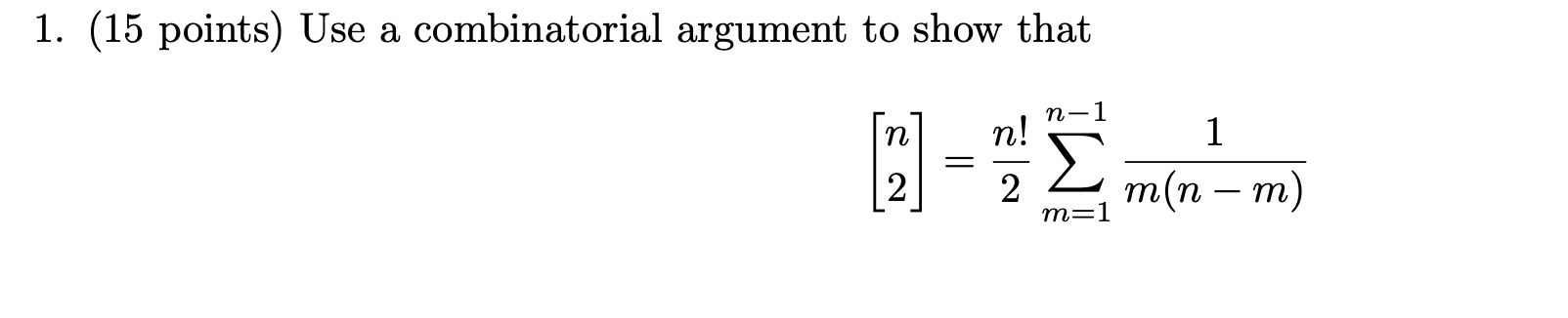 Solved 1. (15 points) Use a combinatorial argument to show | Chegg.com Solved 1. (15 points) Use a combinatorial argument to show | Chegg.com