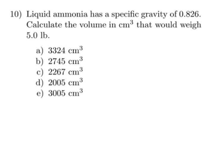 Solved Liquid ammonia has a specific gravity of 0.826. | Chegg.com